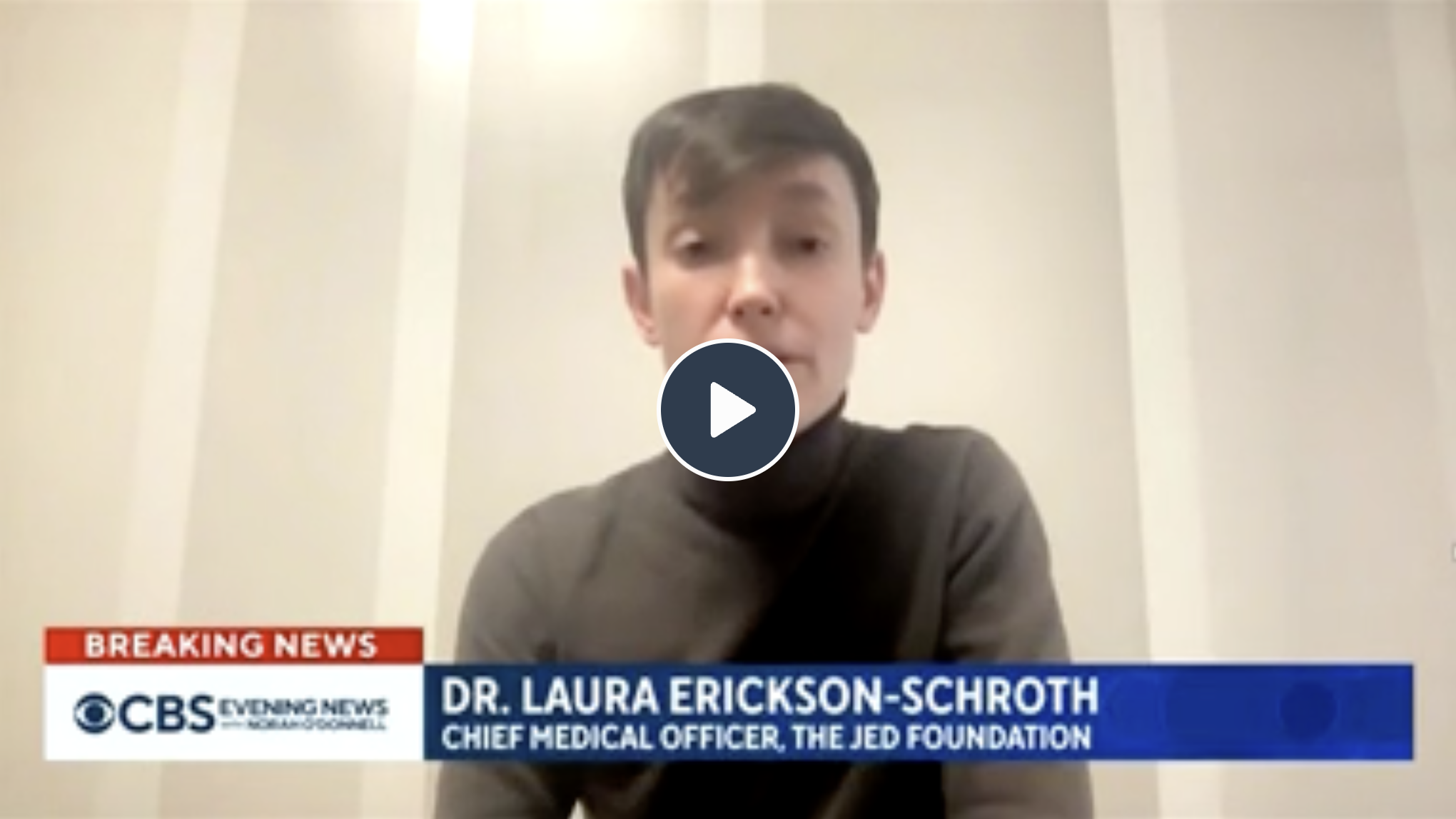 Dr. Laura Erickson-Schroth on CBS Evening News with Norah O'Donnell | The Jed Foundation