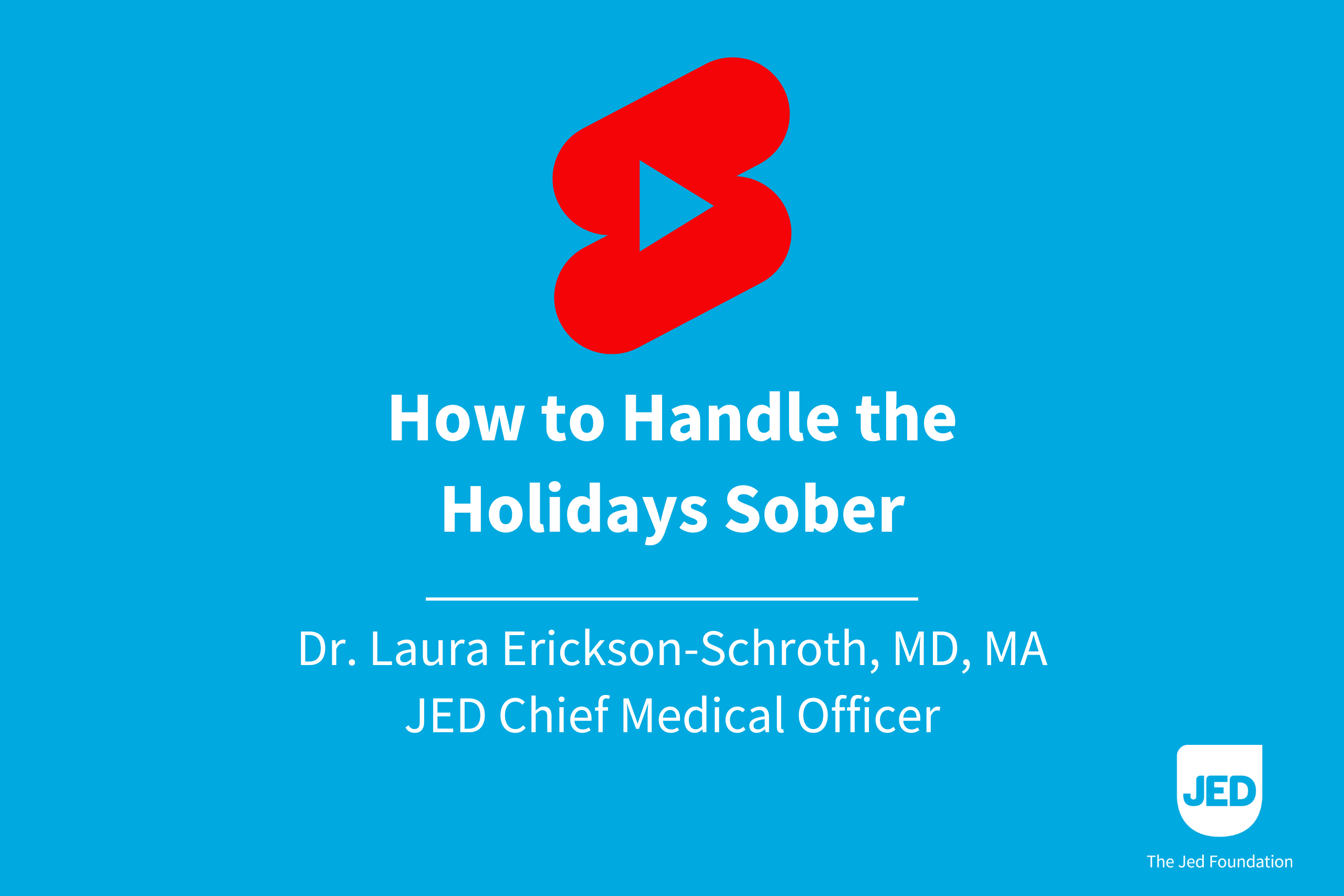 Video: How to Handle the Holidays Sober | The Jed Foundation