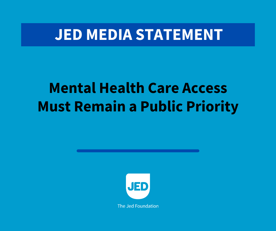 Mental Health Care Access Must Remain a Public Priority | The Jed ...